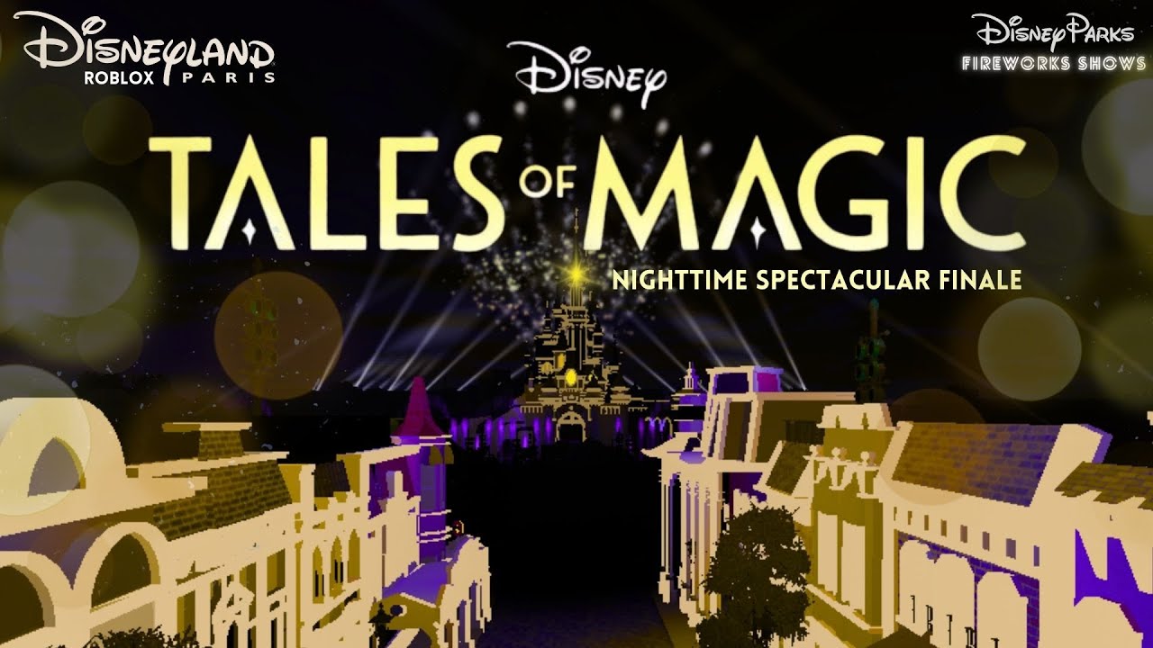 Disney Tales of Magic finale - Disneyland Paris | Roblox - YouTube