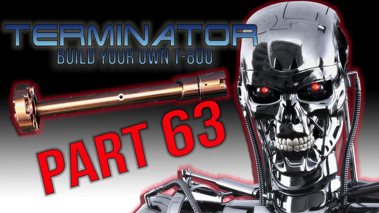 Build Your Own Terminator Part 63 - By Hachette - YouTube