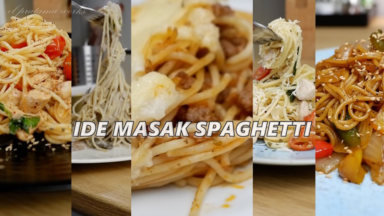 Kumpulan Ide Masak Spaghetti | Macam-macam Kreasi Spaghetti Mudah dan ...