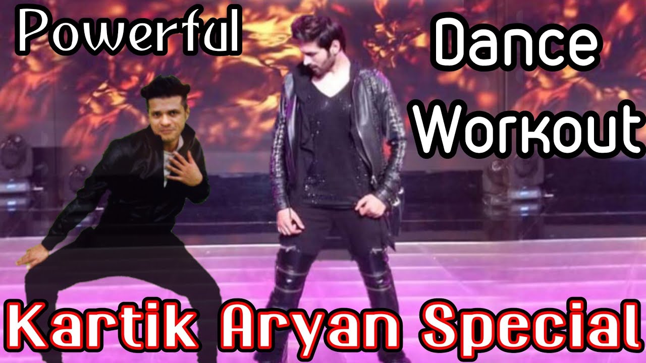 Kartik Aryan Special Dance Workout | Dance Workout Dance Exercise N ...