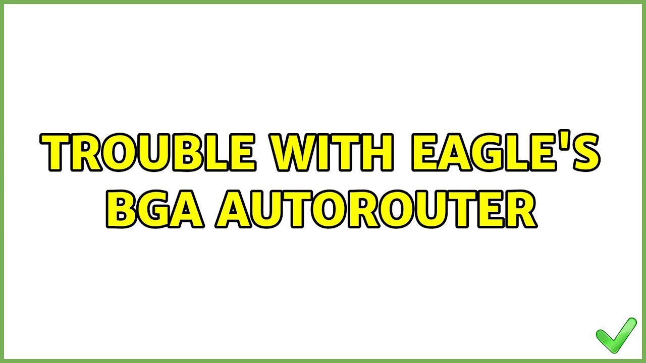 Trouble with Eagle's BGA autorouter - YouTube