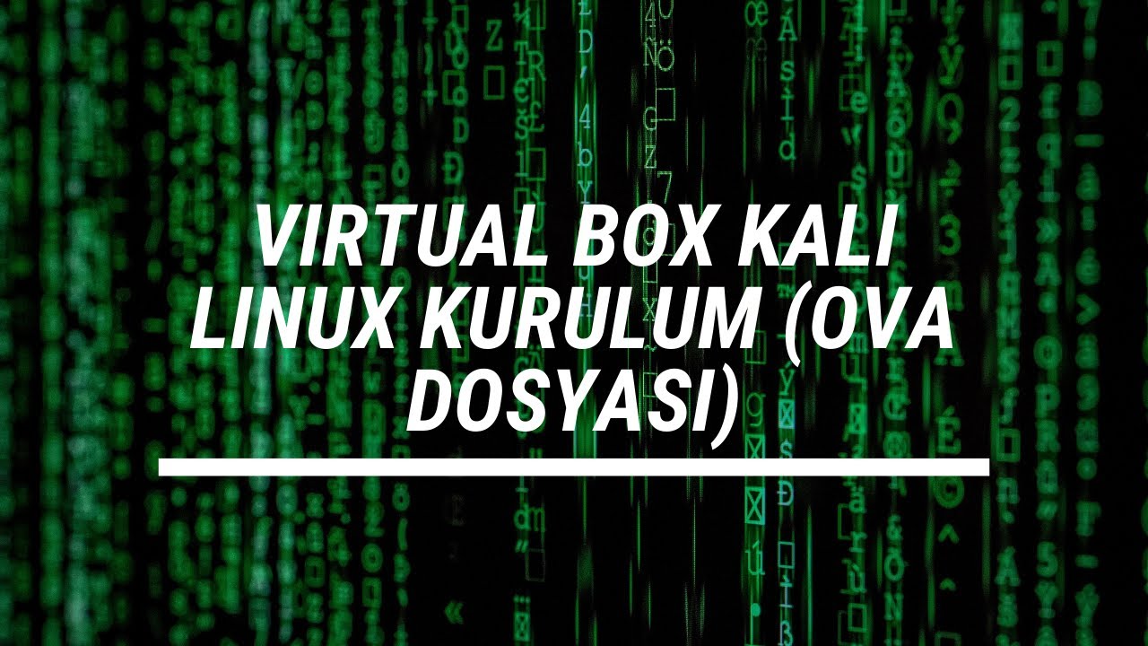 Virtual Box Kali Linux Yüklemek (ova dosyası ile) - YouTube
