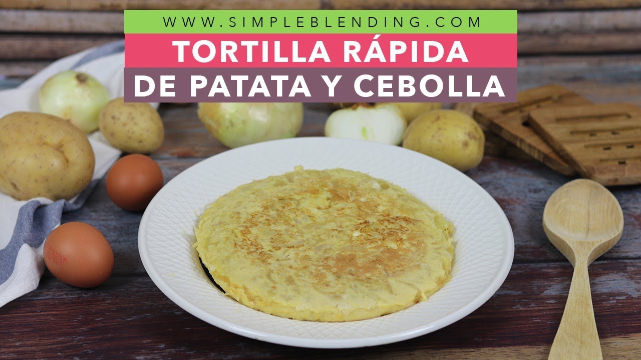 TORTILLA RÁPIDA DE PATATA Y CEBOLLA | La tortilla de patata más ...