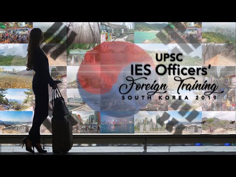 Foreign Training of IES Officers - CES(ROADS) #South Korea #UPSC #Life ...