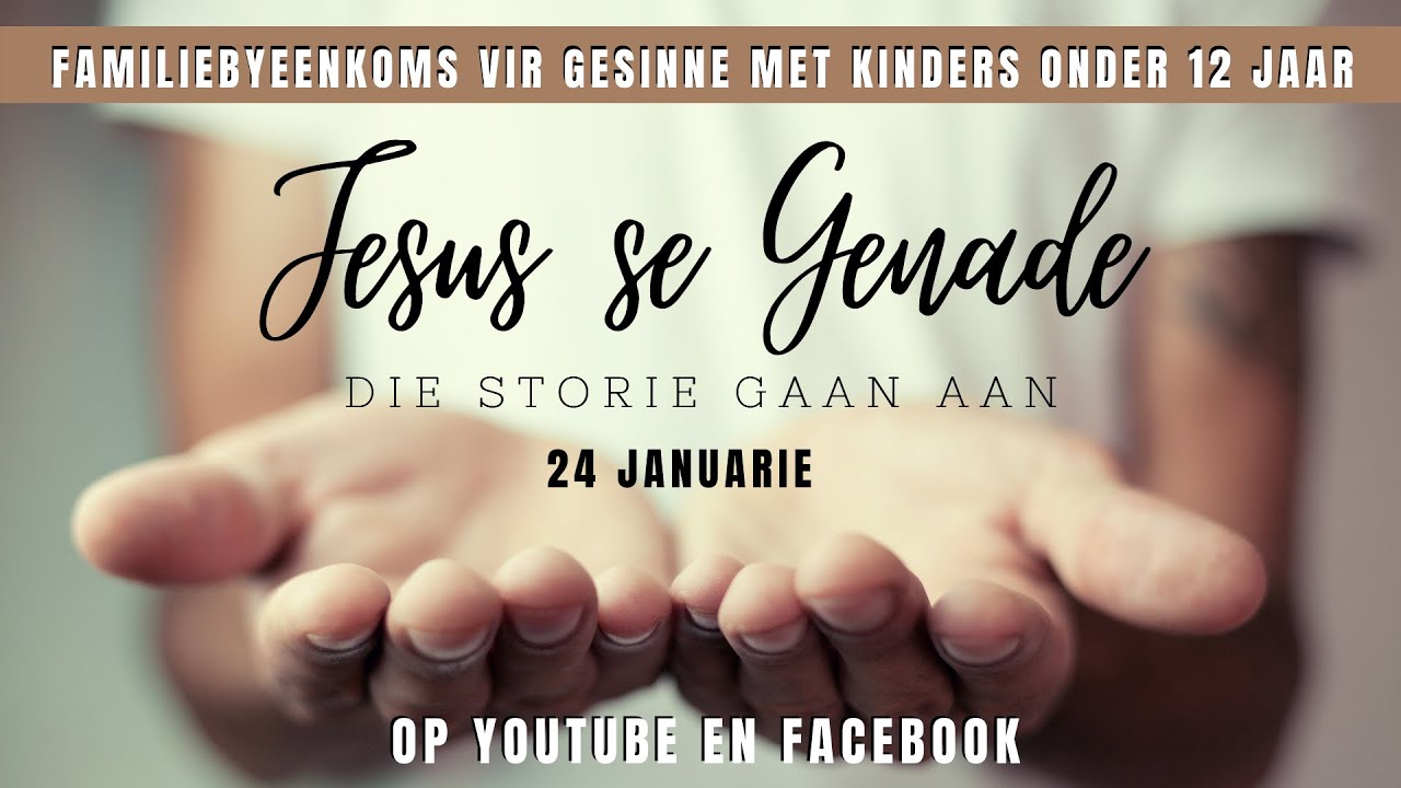 Jesus Se Genade - Die Storie Gaan Aan - Onder 12 - 24 Januarie 2021 HD ...