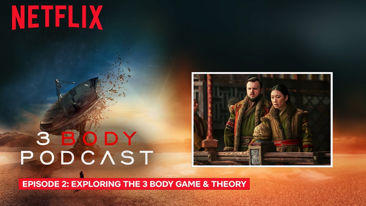 3 Body Podcast Episode2: 3 Body Game & the Three-body problem theory ...