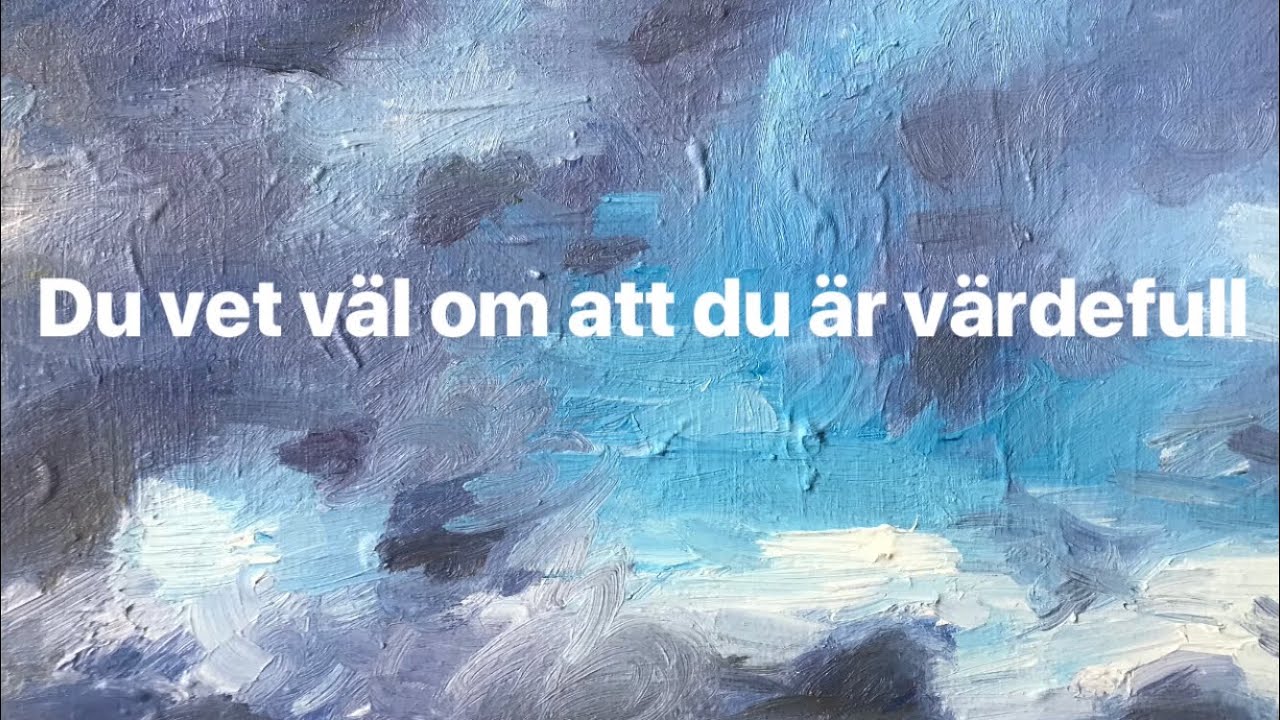 Du vet väl om att du är värdefull (med text) | Psalm 791 med akustisk ...