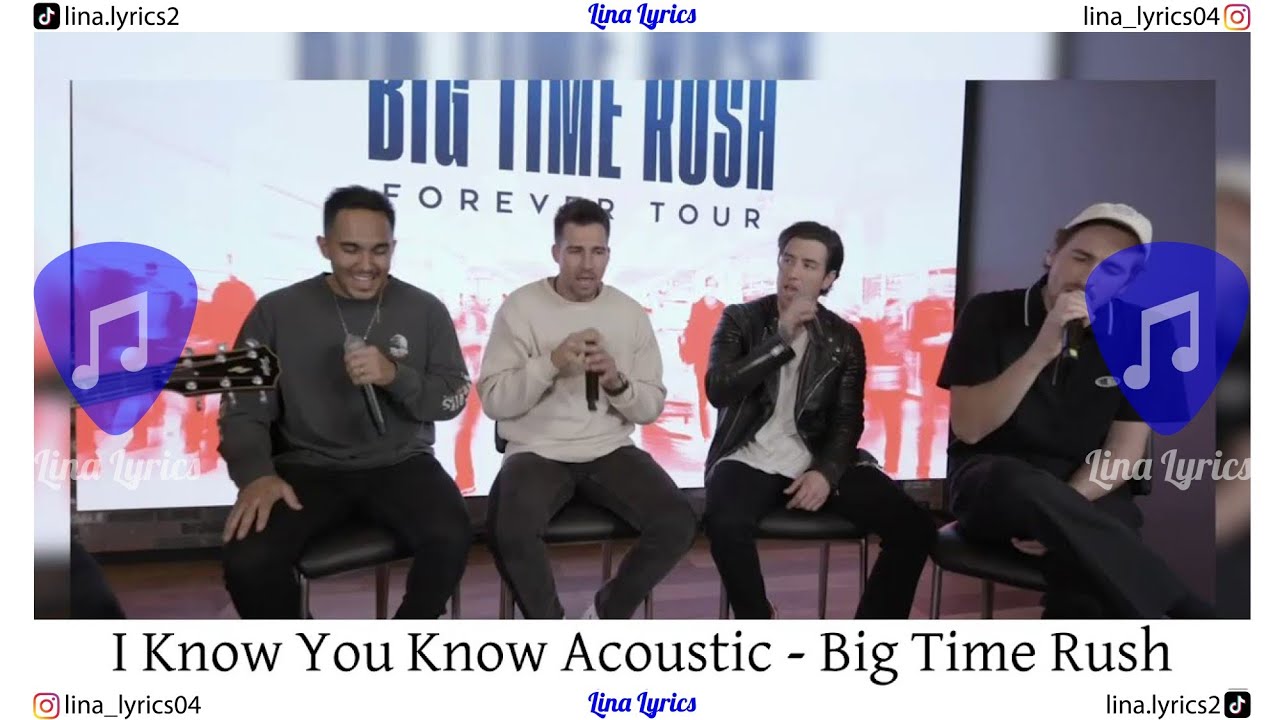 I Know You Know Acoustic - Big Time Rush - Lyrics - YouTube