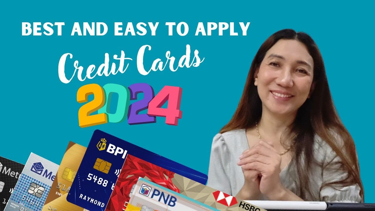 BEST AND EASY TO APPLY CREDIT CARDS 2024 | #CriselleMorales - YouTube