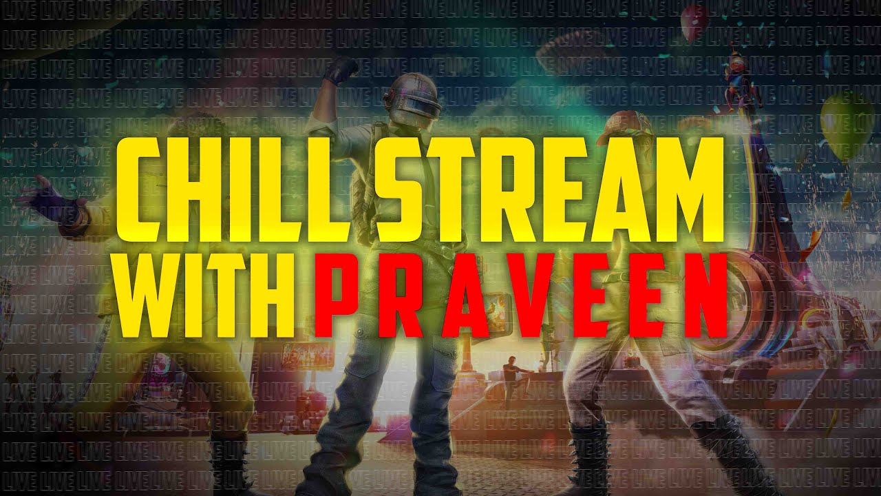 Chill Stream With P R A V E E N #scrims #chillstream - YouTube
