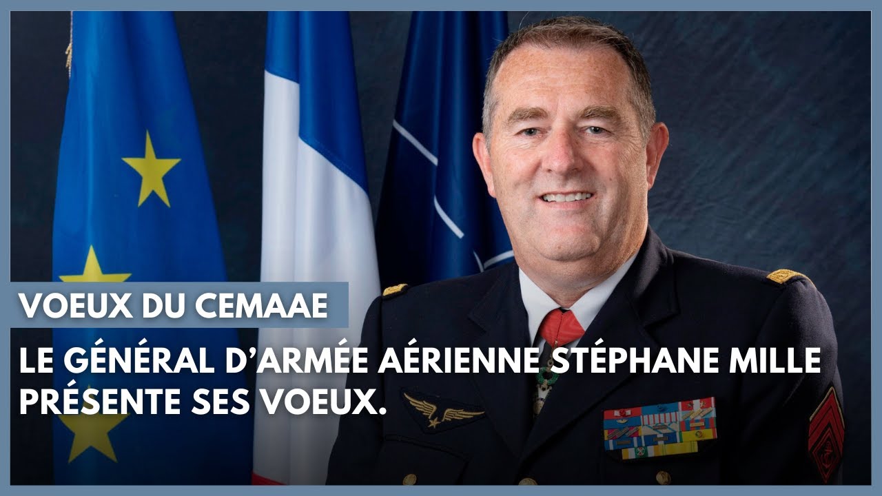 Vœux du général Stéphane Mille, chef d'état-major de l'armée de l'Air et de l'Espace. - YouTube