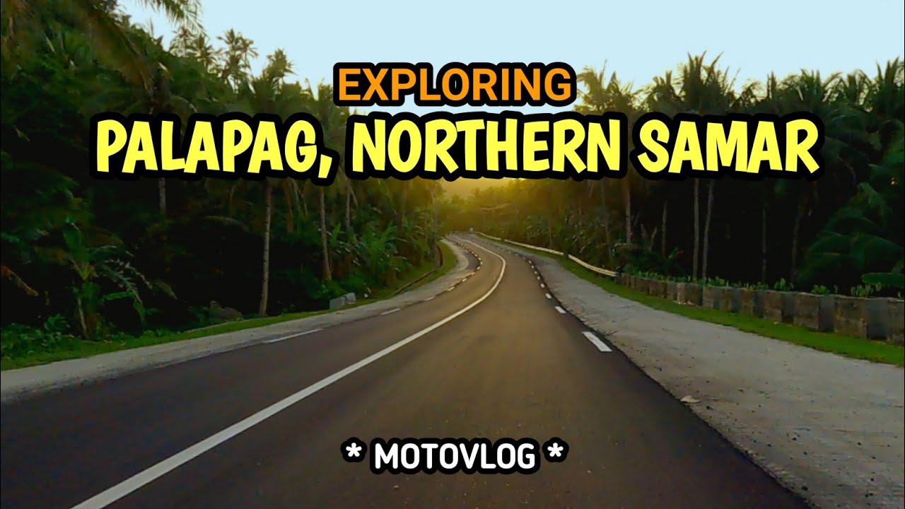 Palapag, Northern Samar | MUNICIPALITY OF PALAPAG - YouTube