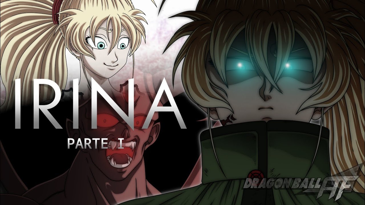 𝑰𝑹𝑰𝑵𝑨 | 𝑷𝑨𝑹𝑻𝑬 1 "Recuerdos de muerte" | Fan Animation DRAGON BALL AF ...