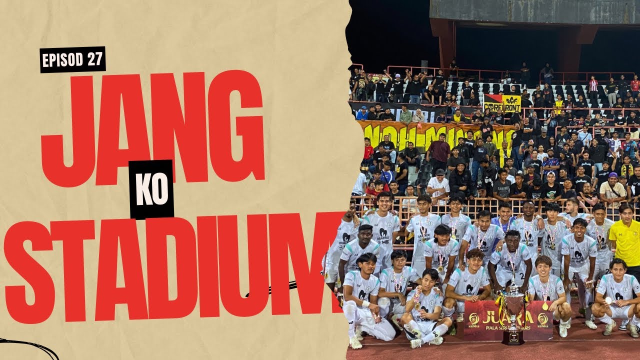 Jang Ko Stadium | Negeri Sembilan FC Juara Piala Serumpun 2025! - YouTube