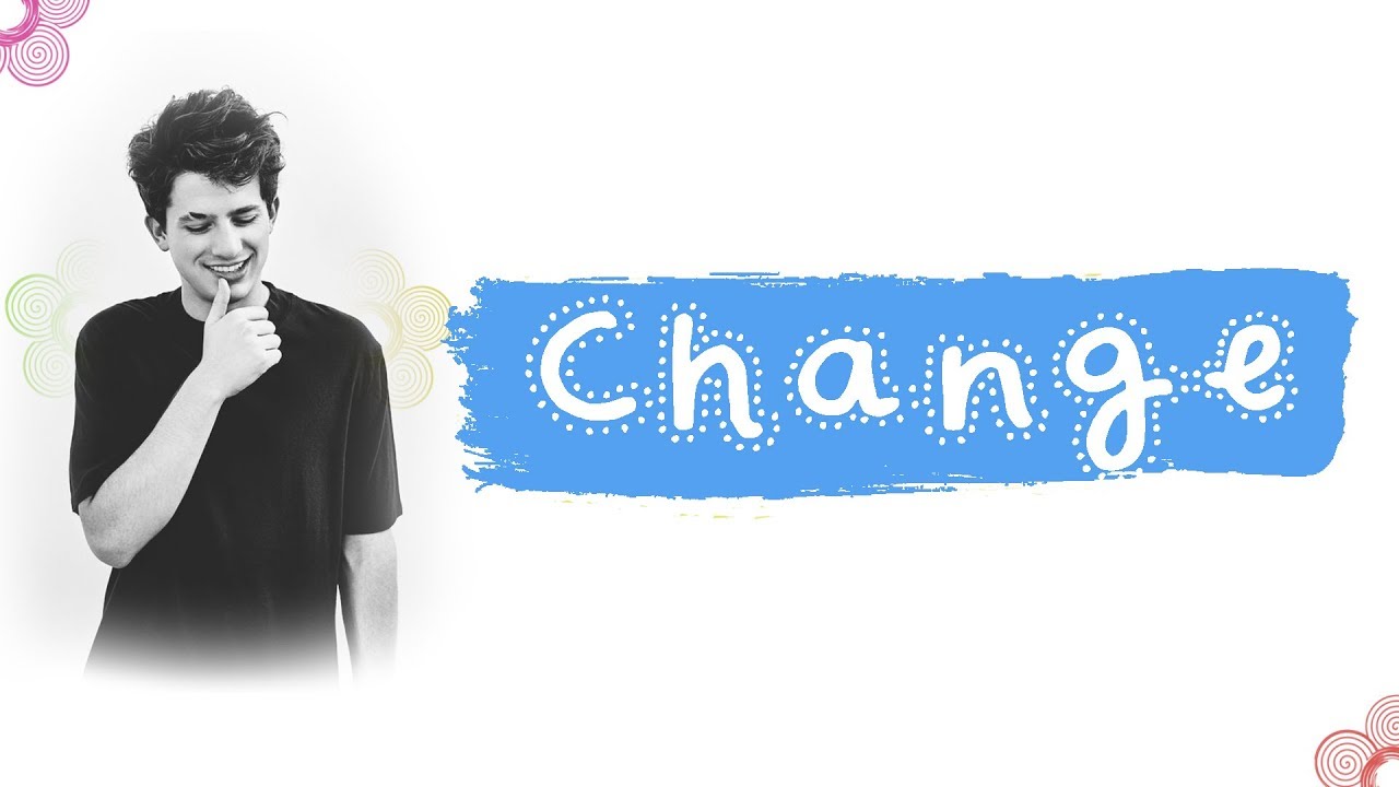 Charlie Puth - Change (Official Lyrics) 2018 HD - YouTube
