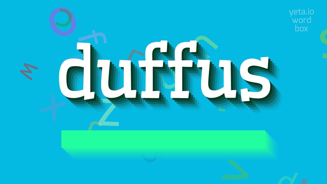 How to say "duffus"! (High Quality Voices) - YouTube