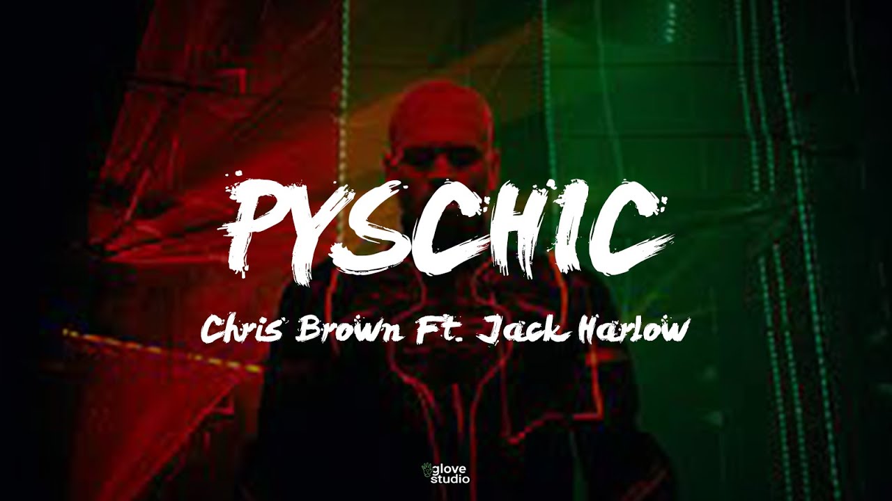 Chris Brown - Psychic Ft. Jack Harlow (Lyrics) - YouTube