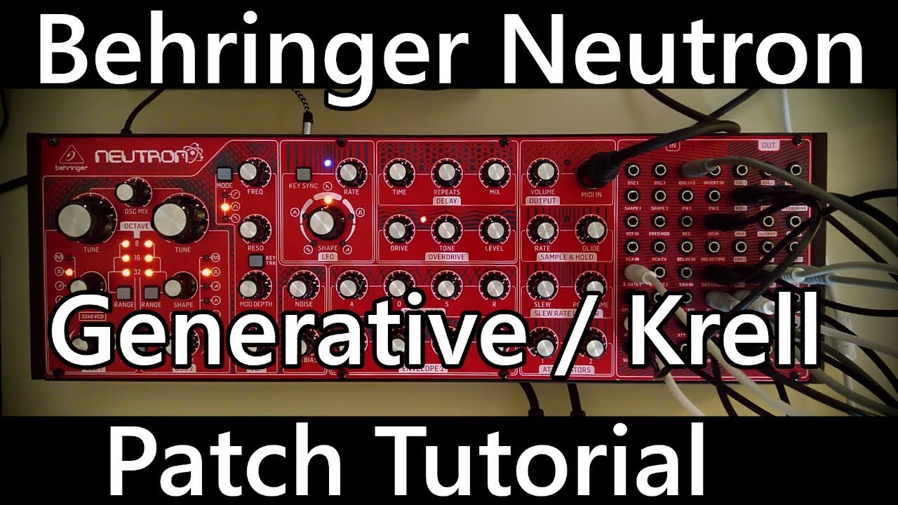 Behringer Neutron - Generative / Krell Patch Tutorial - YouTube