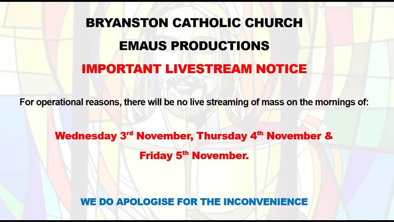 BRYANSTON CATHOLIC CHURCH - IMPORTANT LIVESTREAM NOTICE - YouTube