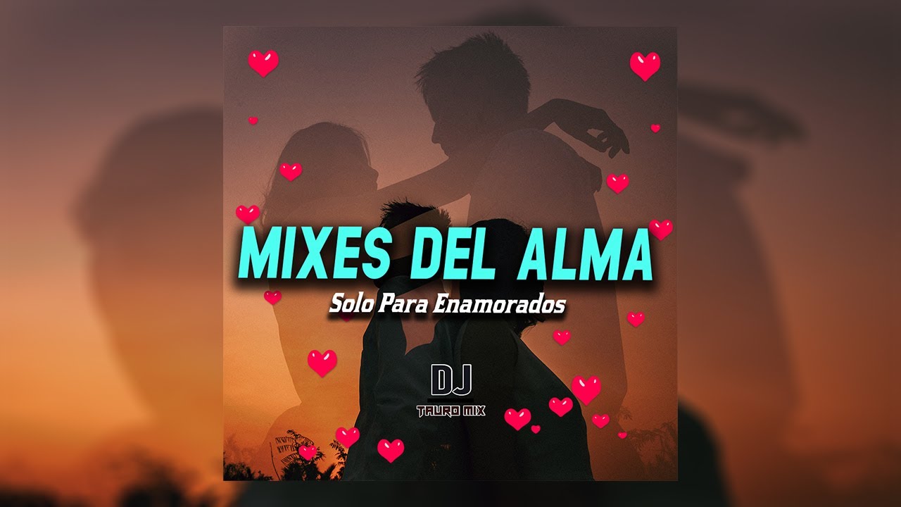 Baladas Mix Música ROMANTICA del Recuerdo (vol.6) | Mixes Del Alma ...