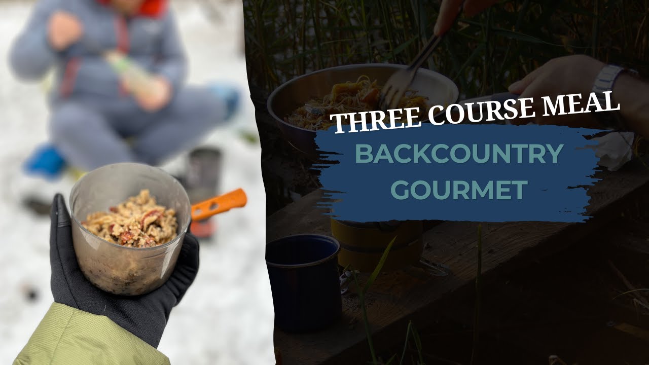 Backcountry Gourmet- Three Course Meal - YouTube