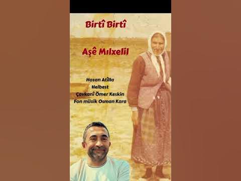 ( BÎRTÎ BÎRTÎ ) Hozan Atilla - YouTube