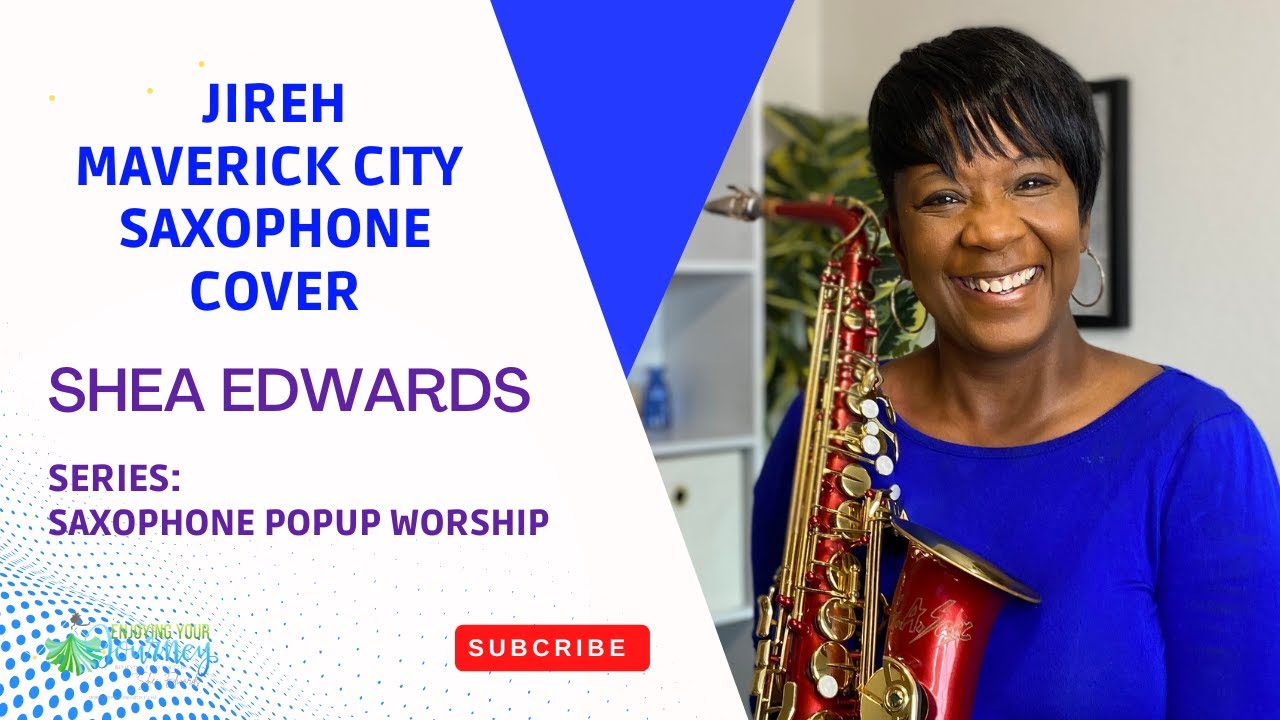 Jireh | Elevation Worship & Maverick City Saxophone Cover - Shea ...