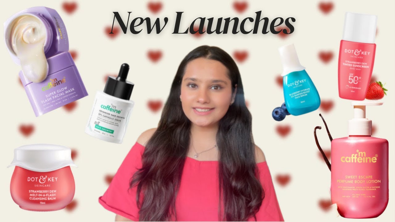 New Launches! First impression Beauty Haul Mcaffeine, Dot and Key - YouTube