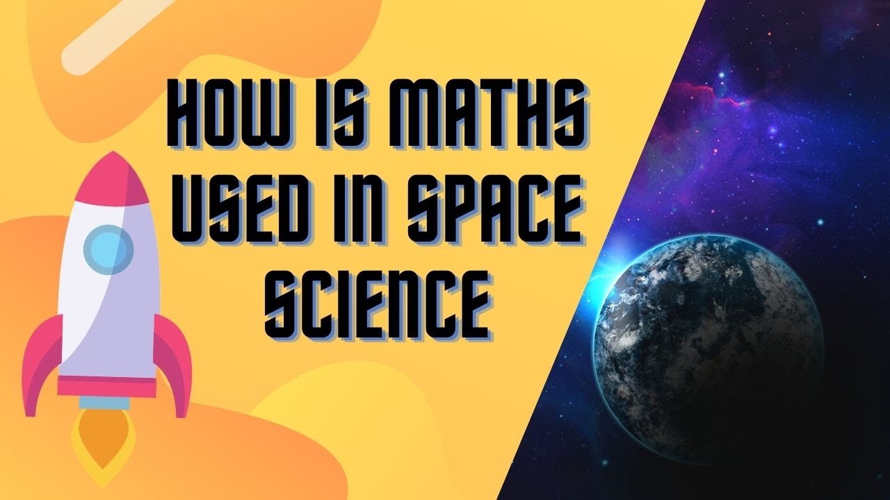 How Is Maths Used In Space Science In Hindi How Is Maths Used In Space Science In Hindi