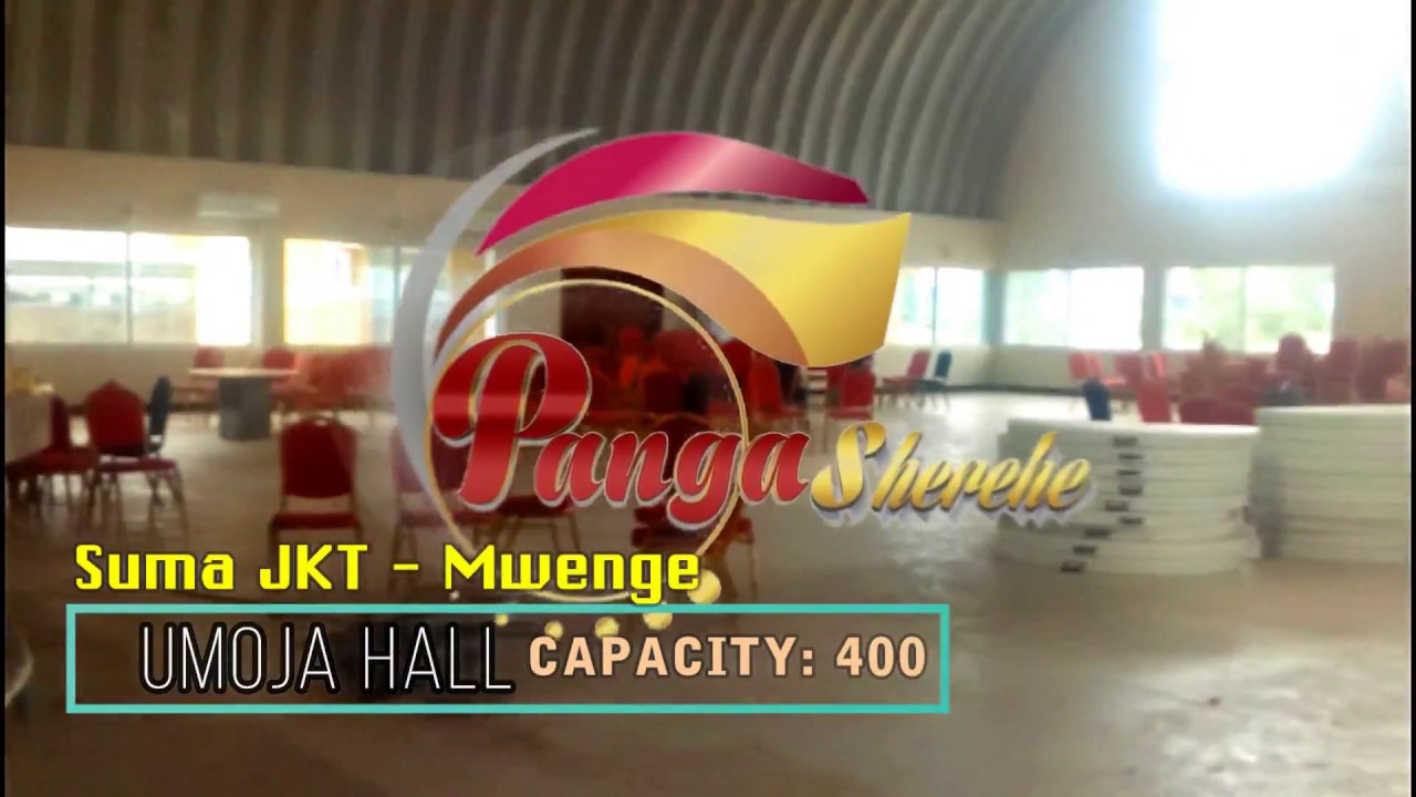 Ukumbi wa UMOJA HALL - Suma JKT Mwenge - Dar es Salaam - YouTube