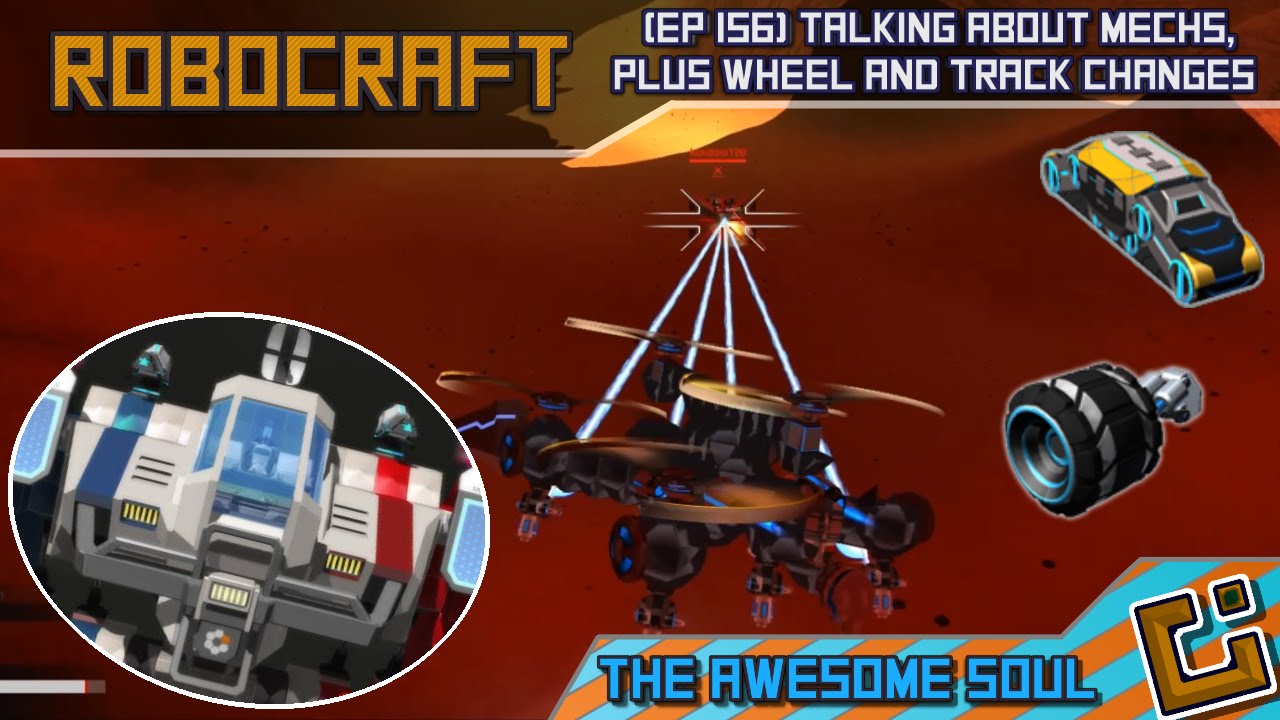 Robocraft (EP 156) Talking about Mechs, plus Wheel and Track changes ...