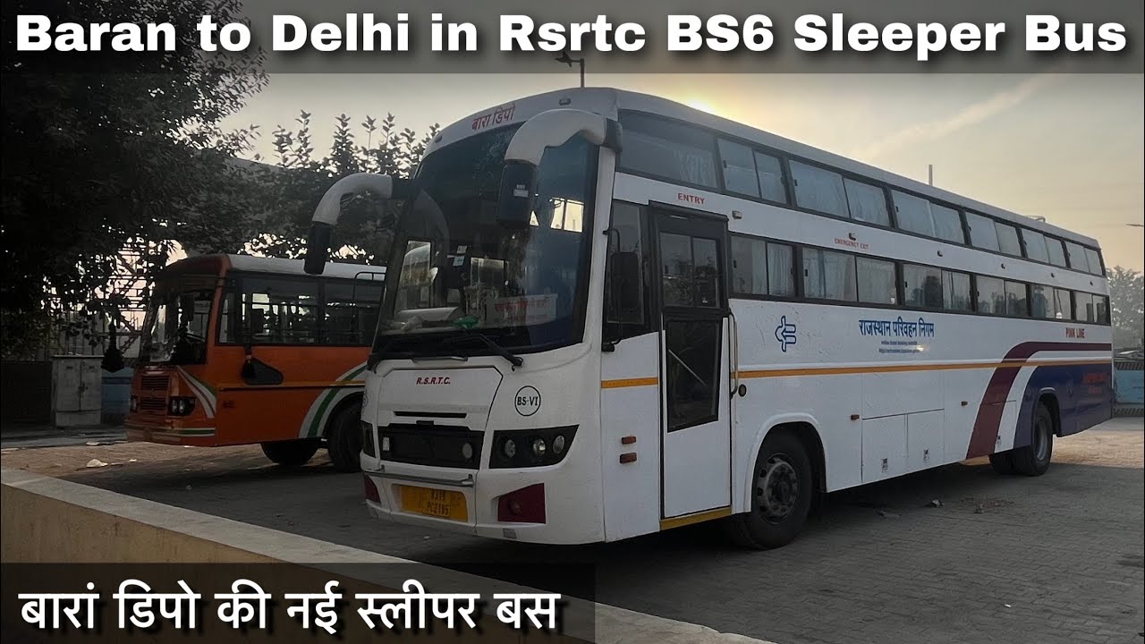 Ep-5 Baran to Delhi in Rsrtc BS6 Sleeper Bus I बारां से दिल्ली के लिए ...
