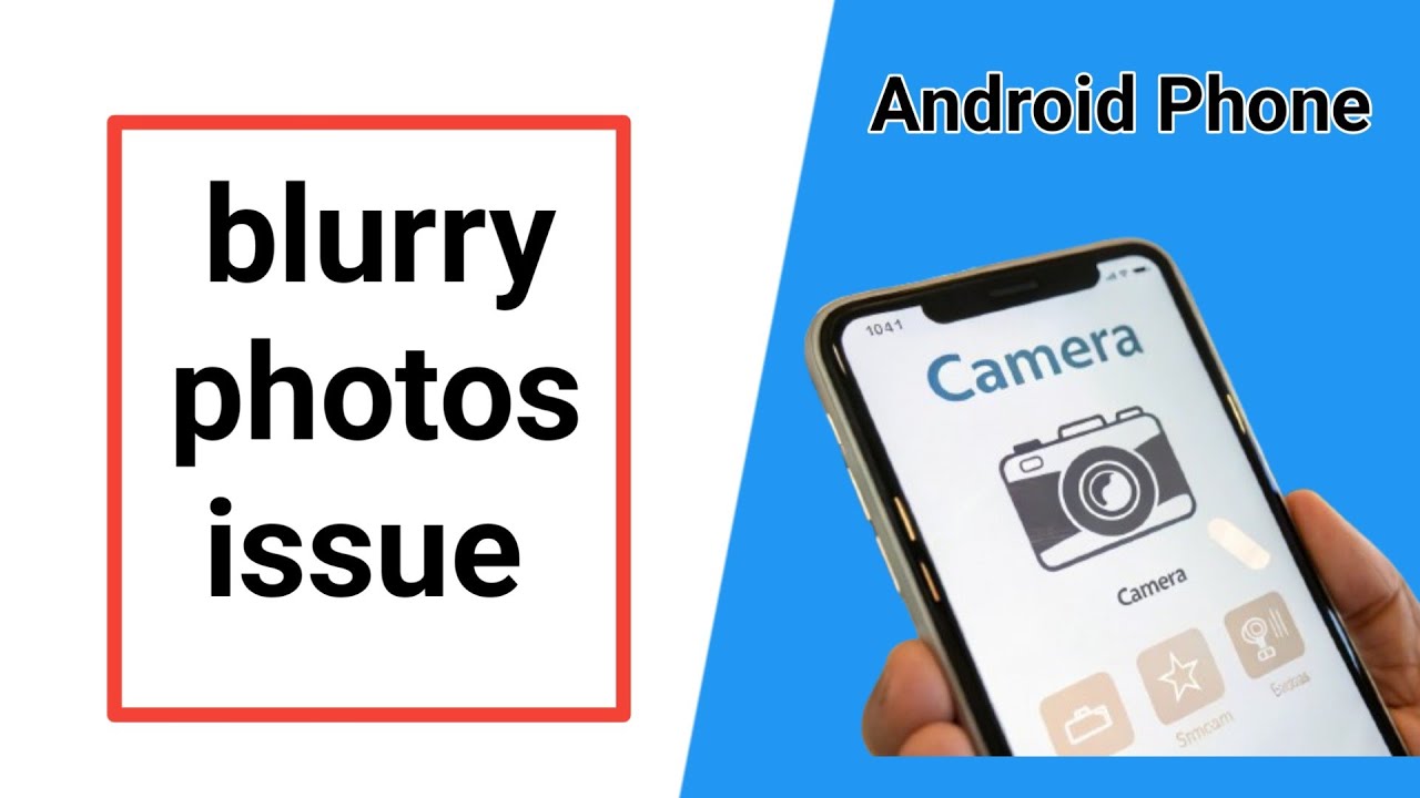 how to fix blurry photos issue in Android phones - YouTube