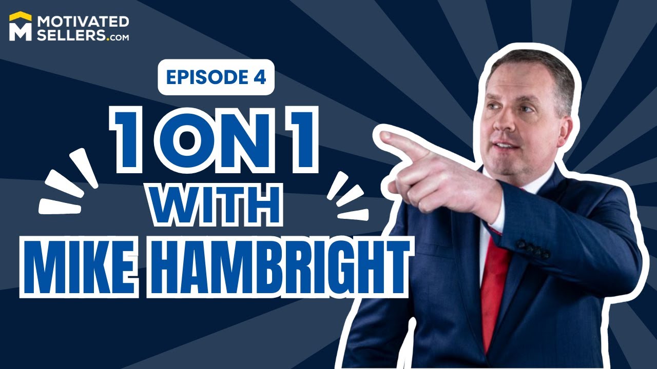 1 on 1 with Mike Hambright: From Flipping Houses to Building Empires ...