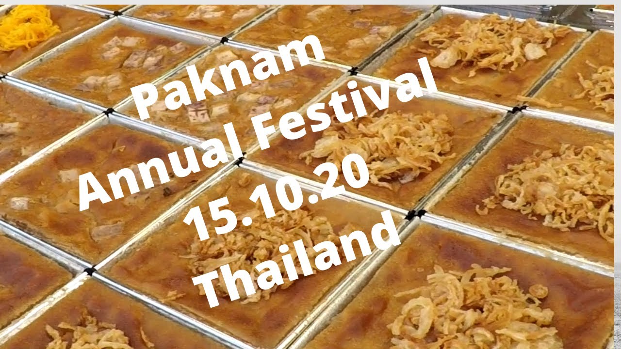 Paknam Annual Festival .15 Oct 2020. Bangkok . Thailand . - YouTube