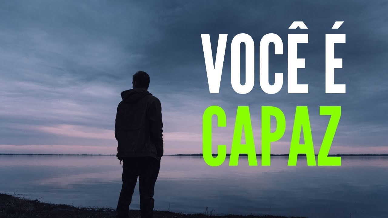 Você é capaz - Motivacional - YouTube
