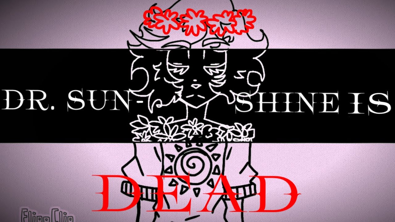 DR. SUNSHINE IS DEAD (animation/animatic) - YouTube