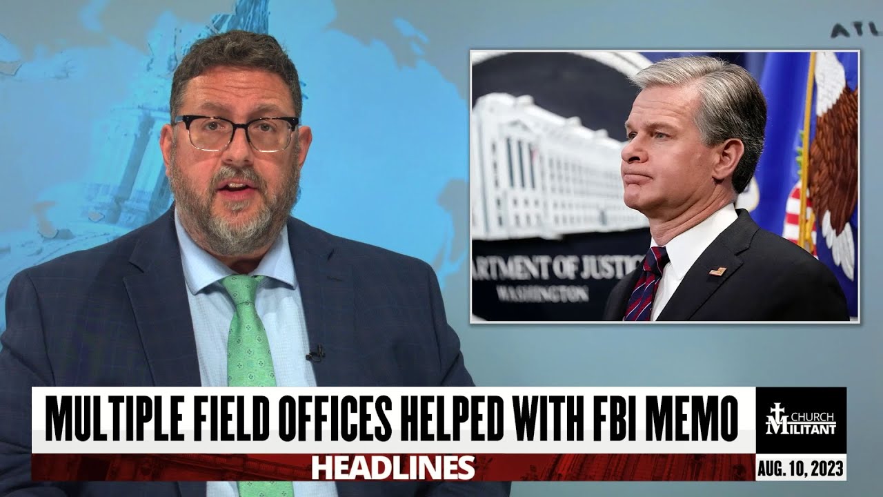 Multiple Field Offices Helped With FBI Memo — Headlines — August 10 ...