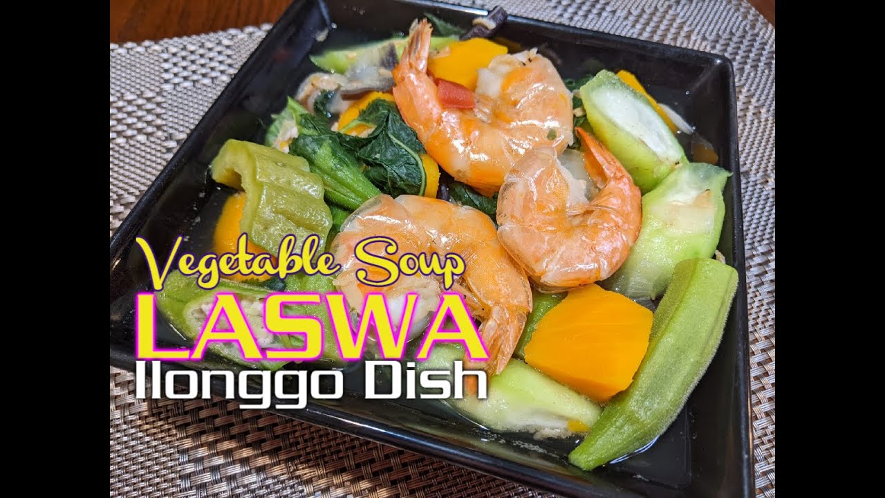 How to cook LASWA Recipe/ Laswa, Ilonggo Dish/Laswa Vegetable Soup ...