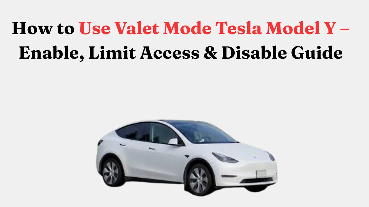 How to Use Valet Mode Tesla Model Y – Enable, Limit Access & Disable ...