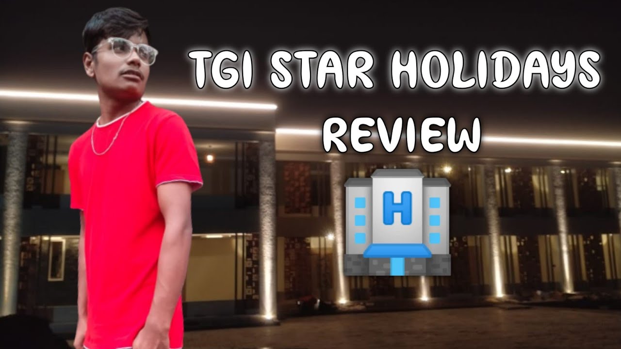 TGI STAR HOLIDAY REVIEW 🏚 25/08/2022 - YouTube