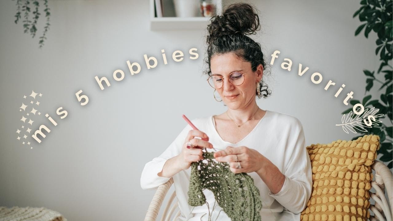 Mis 5 hobbies favoritos ahora que soy mamá. - YouTube