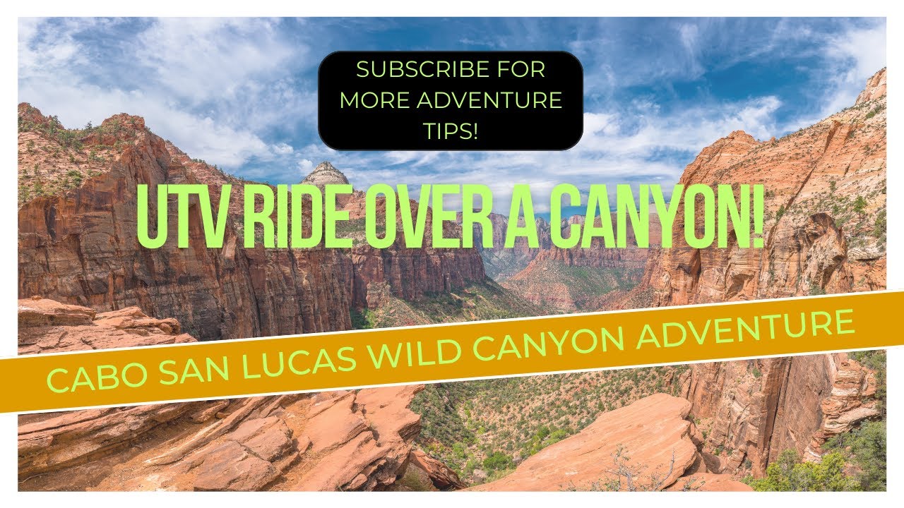 Cabo San Lucas UTV Ride over a canyon - YouTube