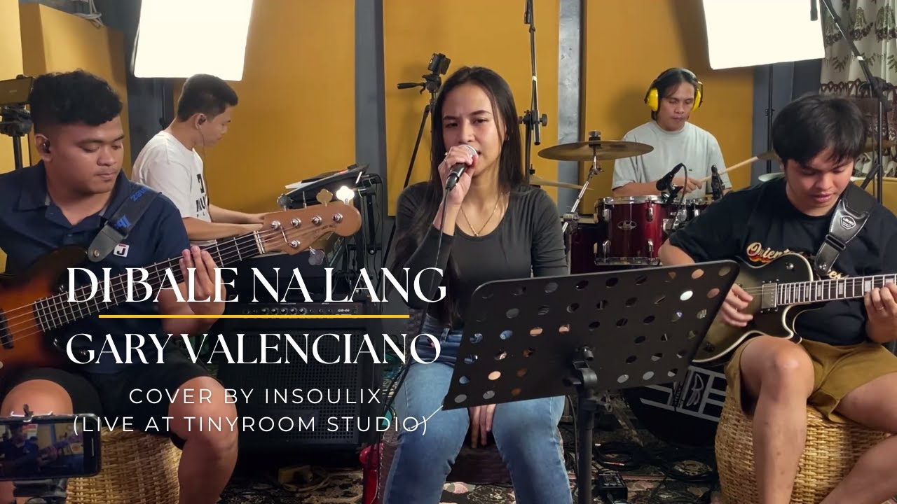 Di Bale Na Lang - Gary Valenciano (Cover by Insoulix) Live at TinyRoom Studio - YouTube