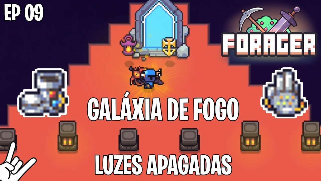 FORAGER - EP 9 - GALAXIA DE FOGO E LUZES APAGADAS - YouTube