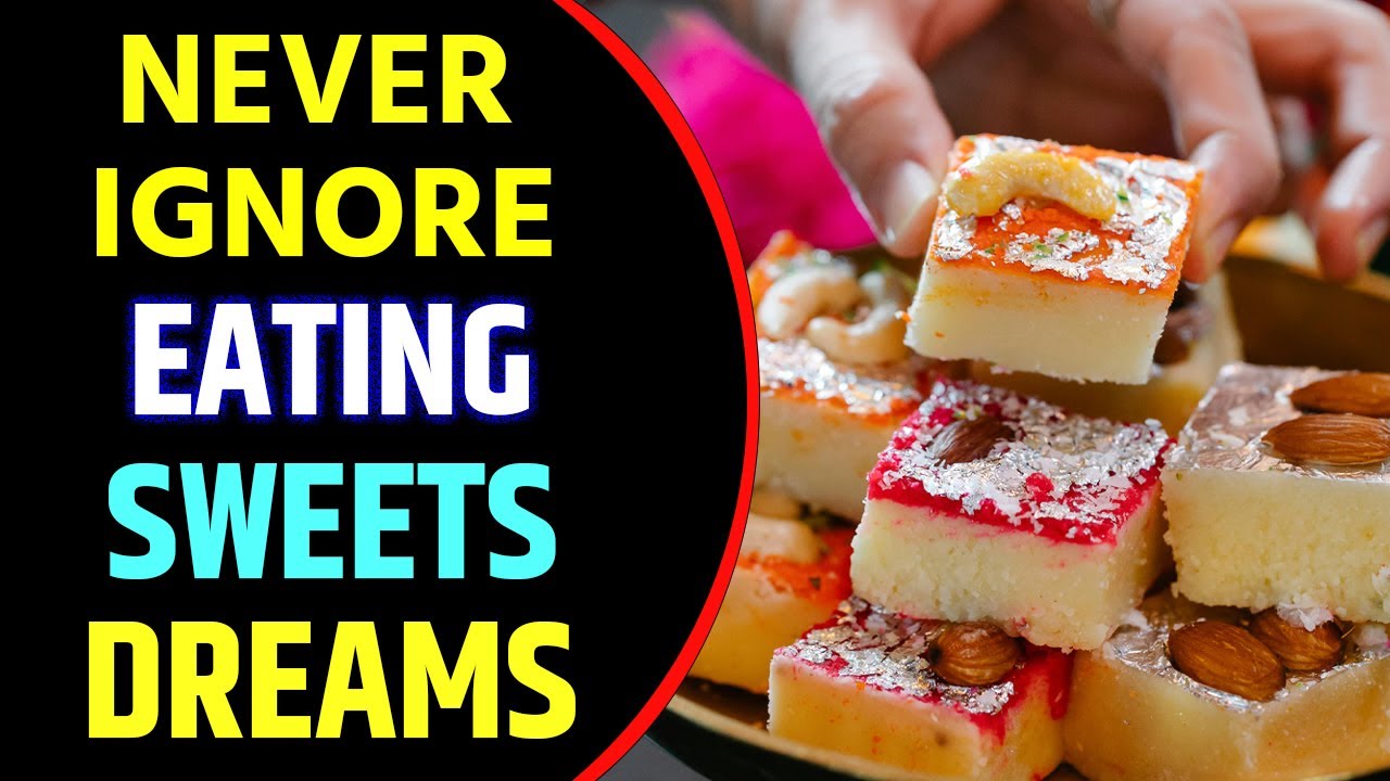 Eating Sweets in Dream Meaning | Eating Sweets Dream Interpretation ...
