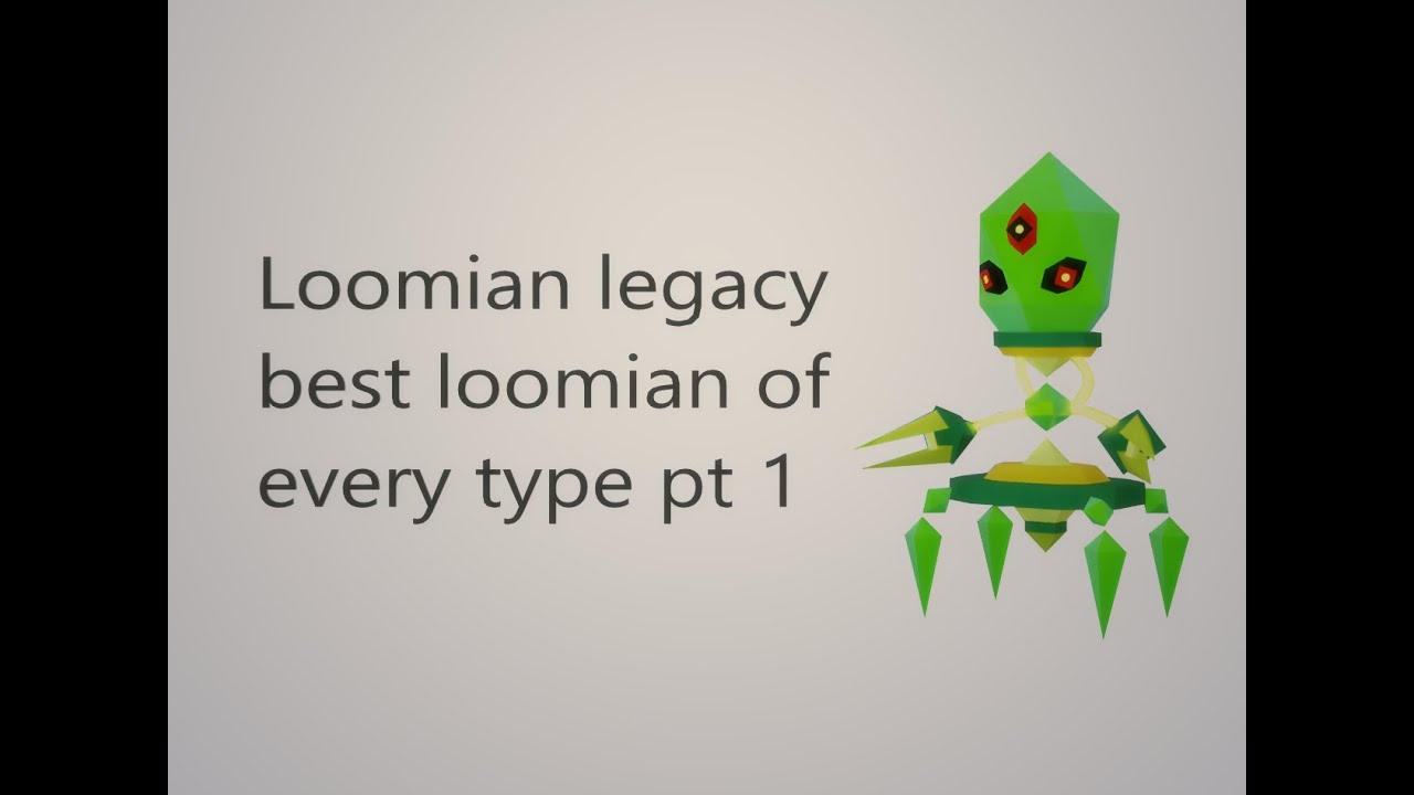 Loomian Legacy: Best loomian of every type pt 1 - YouTube