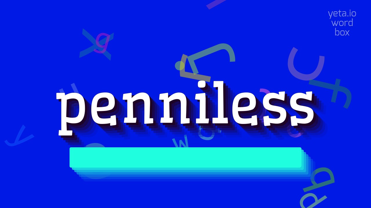 How to say "penniless"! (High Quality Voices) - YouTube