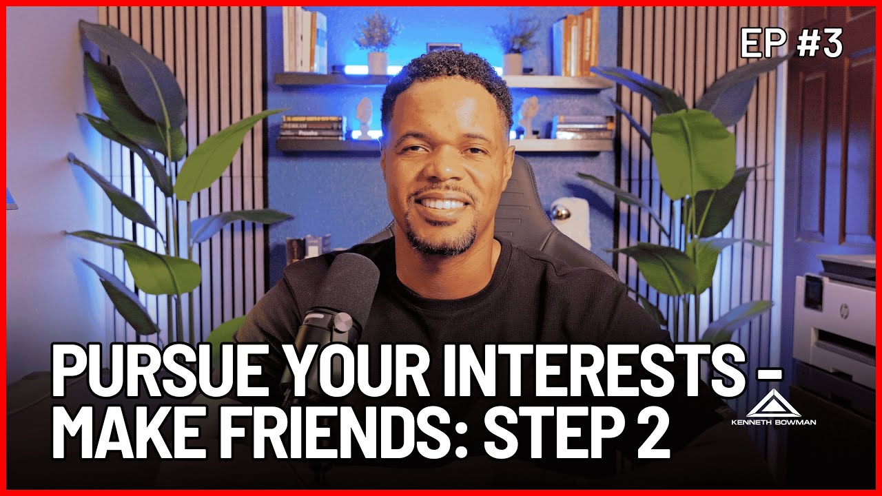 Pursue Your Interests And Make Better Friends - Friendship Series P3 ...