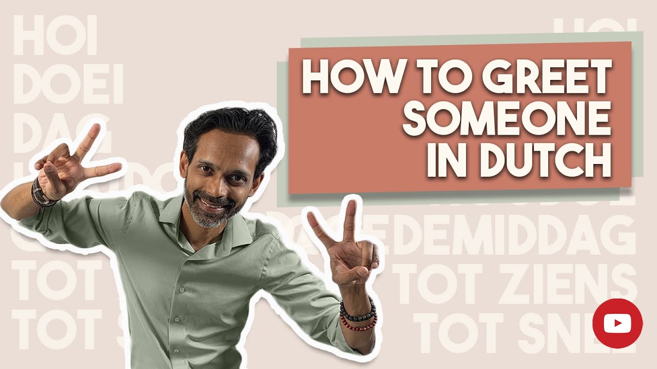 Hallo, Dag, Doei, Tot Ziens! Which Dutch greeting is most appropriate ...